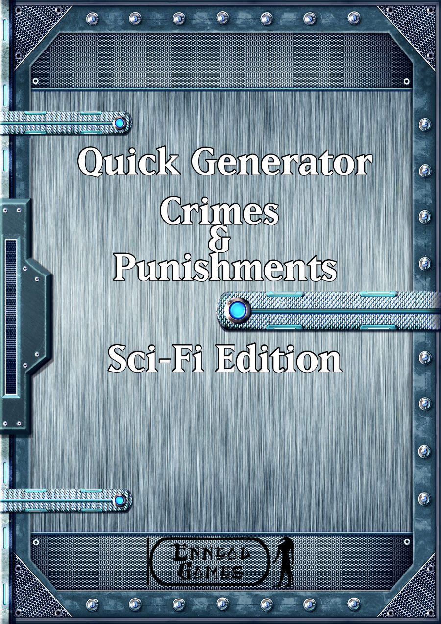 Quick Generator - Crimes & Punishments SciFi Edition and the RPG Round Up - Ennead Games